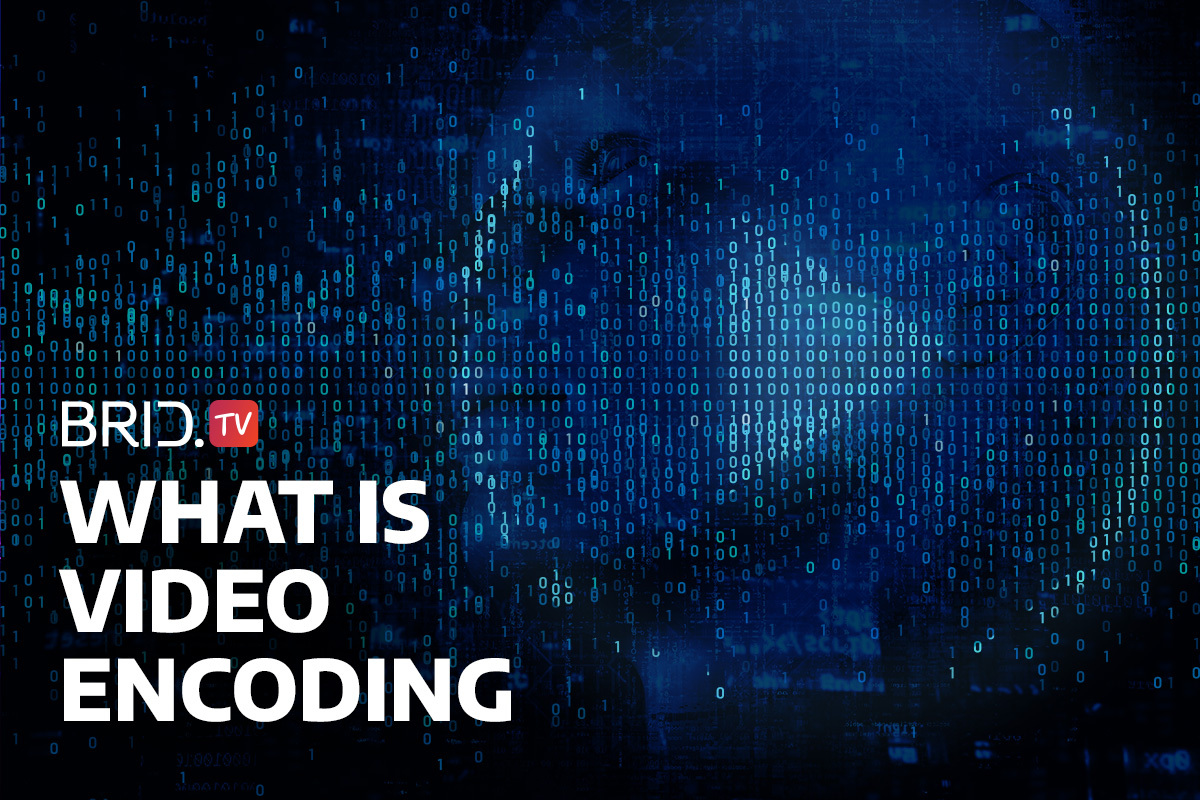 What Is Video Encoding All You Need To Know TargetVideo What Is Video Encoding All You Need To Know TargetVideo